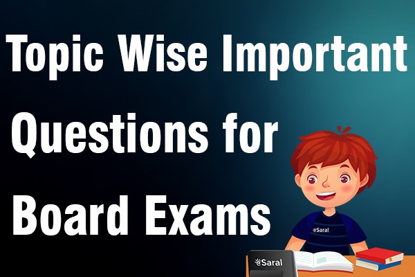 Topicwise Important Questions For Boards Exams