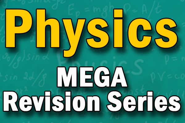 Physics Mega Revision