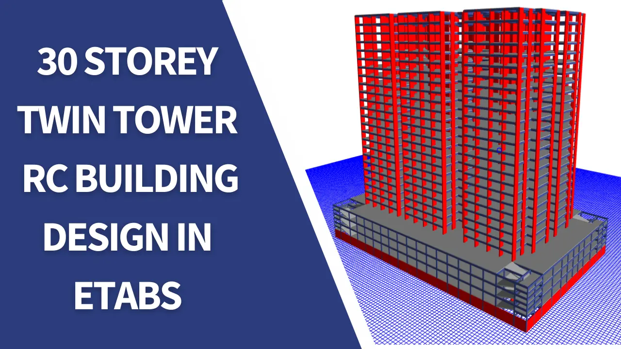 30 Storey Twin tower RC building design in CSI Etabs