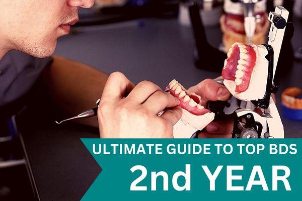 Ultimate Guide to Top BDS for First & Second Year Students