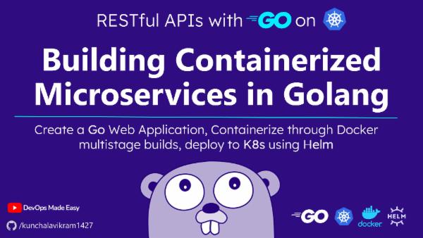 Building Containerized Microservices in Golang: Dockerize and Deploy to ...