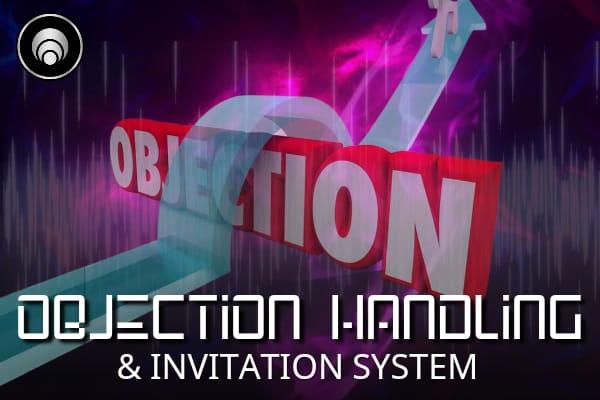 Objection Handling & Invitation System