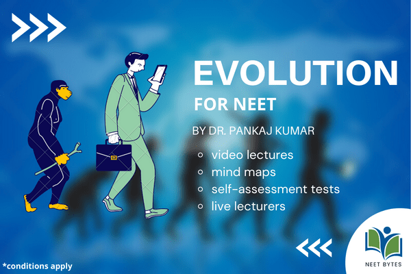 Evolution for NEET