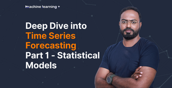 Deep Dive into Time Series Forecasting Part 1 - Statistical Models