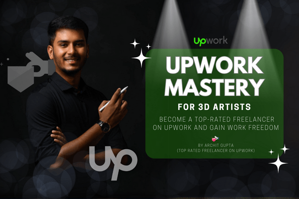 Upwork Mastery for 3D Artists