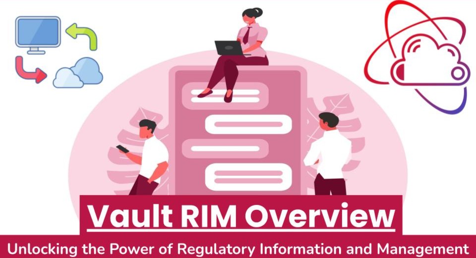 Vault RIM (Regulatory Information Management) Overview