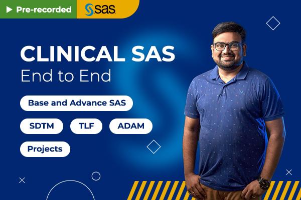 Complete Clinical SAS (Base & Advance SAS, SDTM, ADAM & TLF)