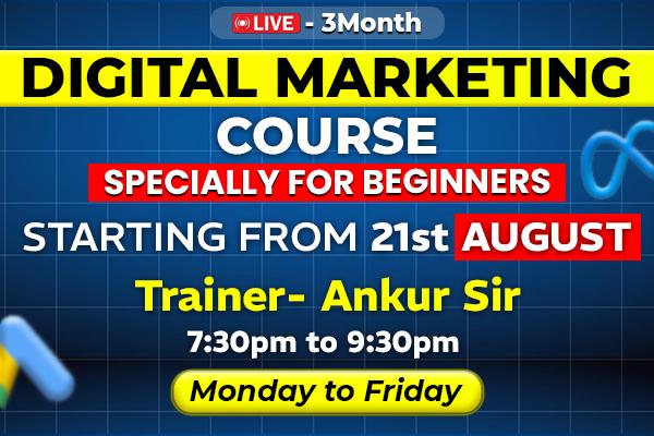 21st July - Live Special Digital Marketing Batch for Beginners