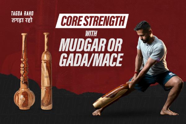 Core Strength with Mudgar or Gada/Mace