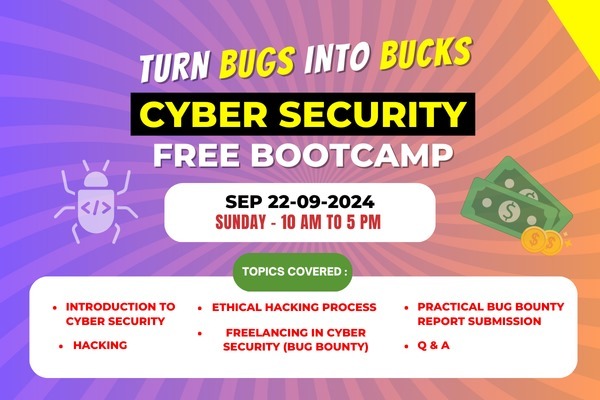 Turn Bugs into Bucks: Full-Day Free Bootcamp on Ethical Hacking and Bug ...