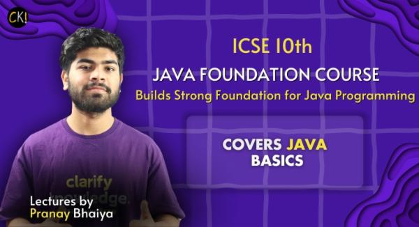 Java Foundation Course - ICSE 9th & 10th