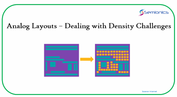 Analog Layouts - Dealing with Density Challenges