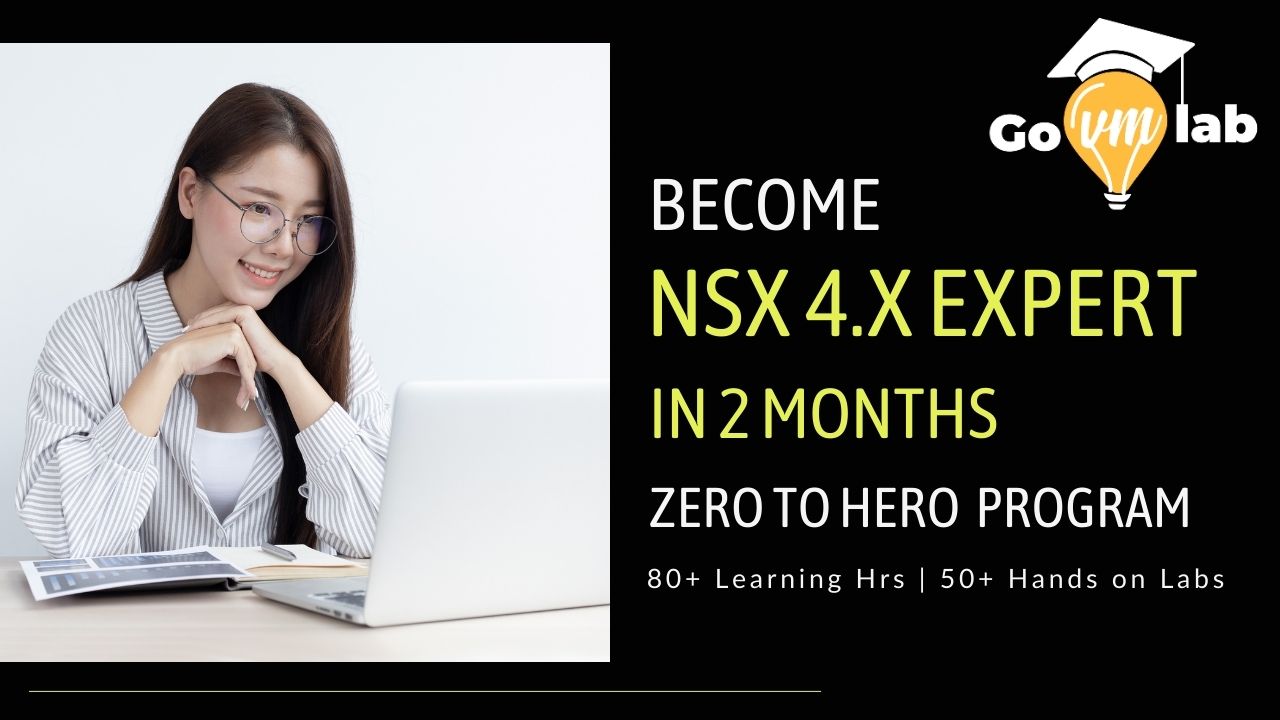 VMware NSX 4.x Zero to Hero Networking Expert Program