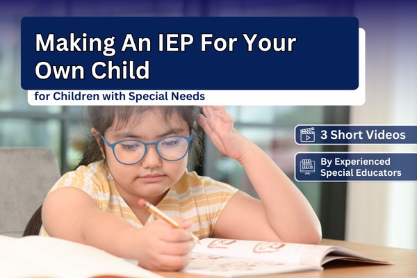 MAKING AN IEP FOR YOUR OWN CHILD