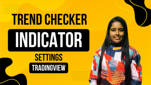 How to use our "Trend Checker" Indicator