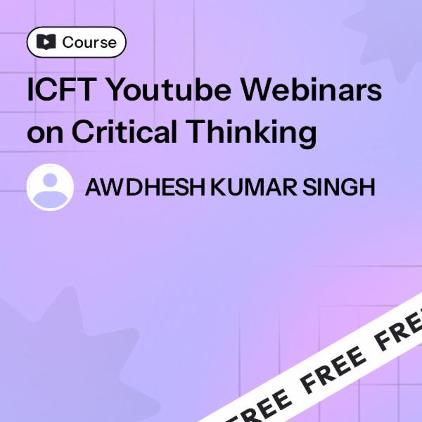ICFT Youtube Webinars on Critical Thinking