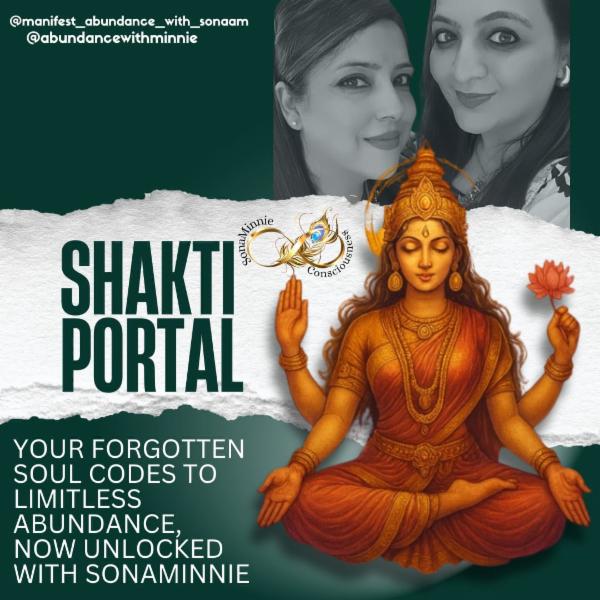 Shakti Portal – Your forgotten soul codes to limitless abundance, now unlocked