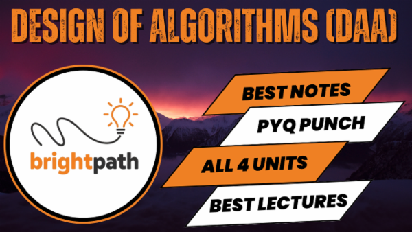 DESIGN AND ANALYSIS OF ALGORITHM