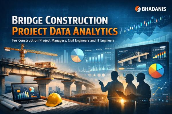 BRIDGE CONSTRUCTION PROJECT DATA ANALYTICS FOR CONSTRUCTION PROJECT MANAGERS, CIVIL ENGINEERS ...