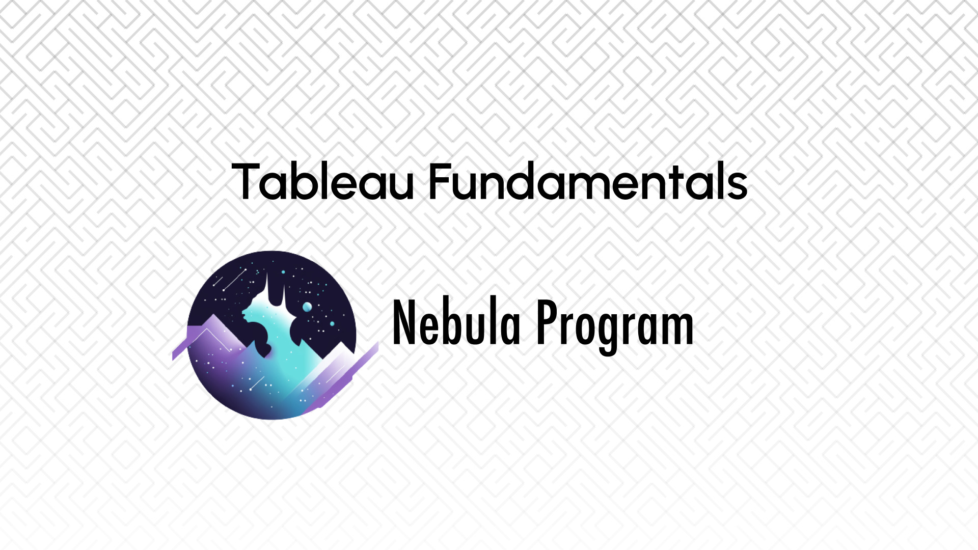 Tableau Fundamentals and Intro to Nebula
