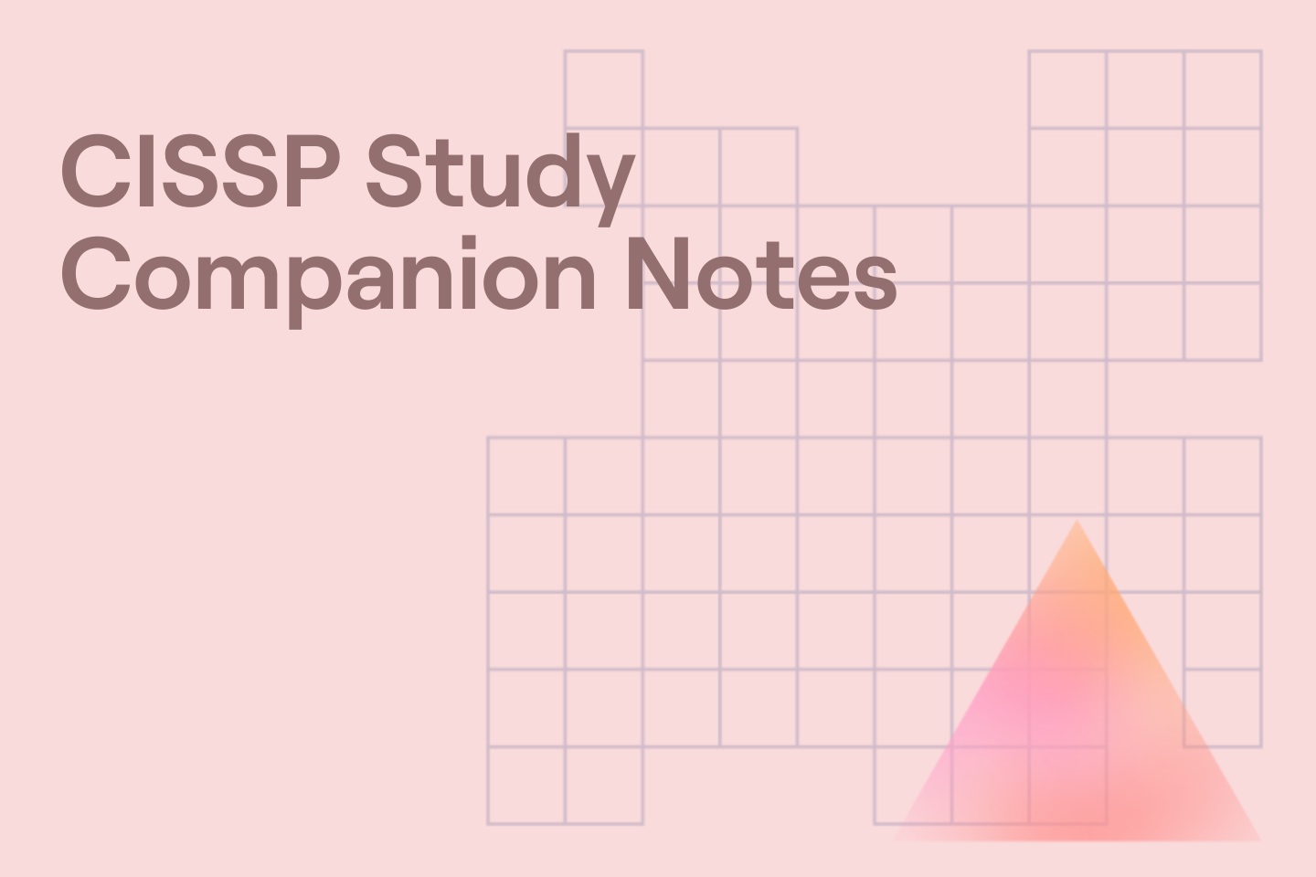 CISSP Study Companion Notes