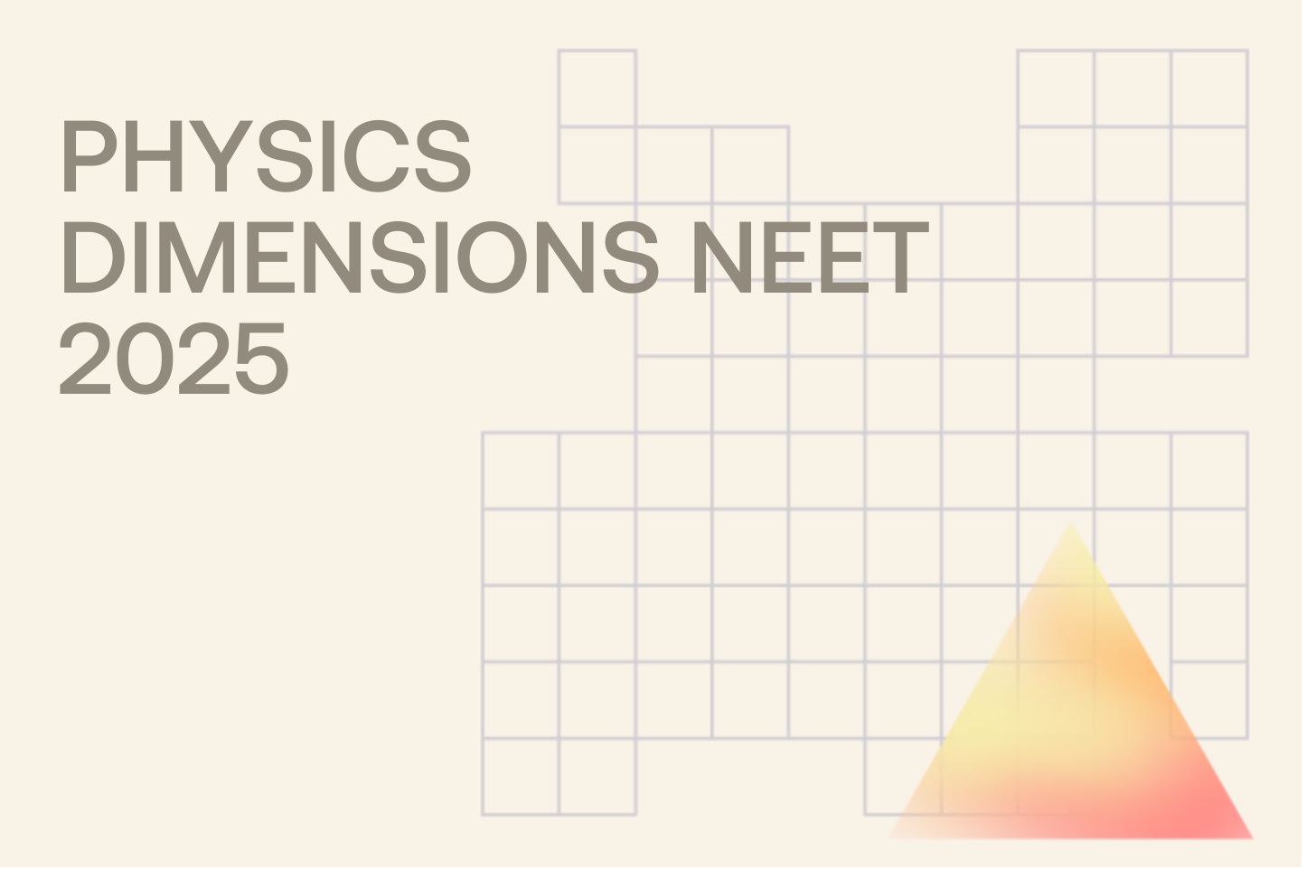 PHYSICS DIMENSIONS NEET 2025
