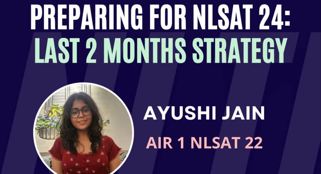 How to Prepare for NLSAT 2024: Last 2 Months Strategy by Ayushi Jain ...