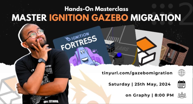 Hands-On Masterclass: Master Ignition Gazebo Migration
