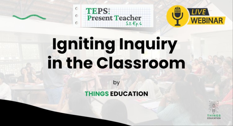 Igniting Inquiry in the Classroom